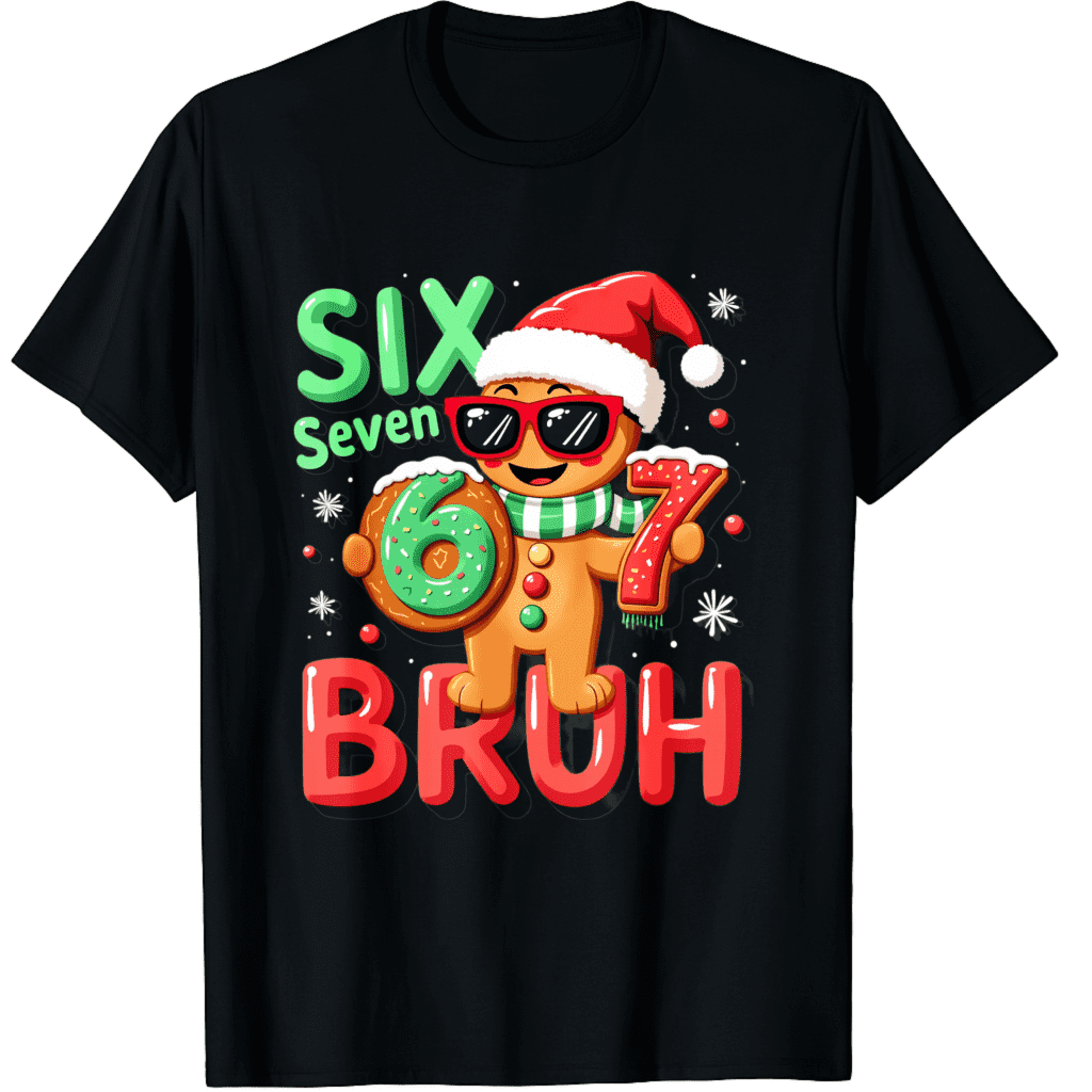 67 Christmas 6 7 Meme Gingerbread Man Xmas Pajamas Holiday T-Shirt for ...