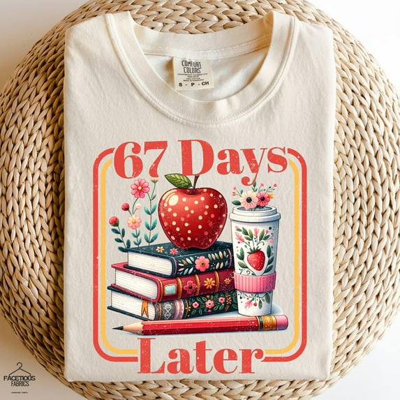 67 Days Later 100th Day of School Shirt, Funny Teacher Tee, Classroom ...