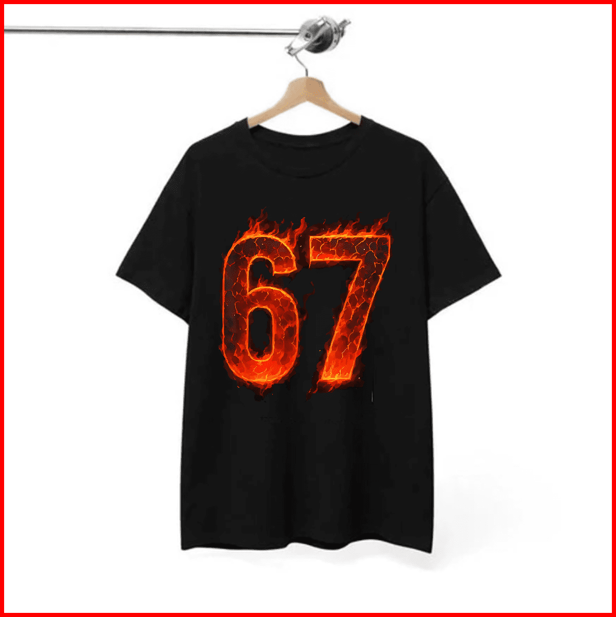 67 Flame Number Six Seven Brainrot Meme Funny Gen Alpha Slang Unisex T ...