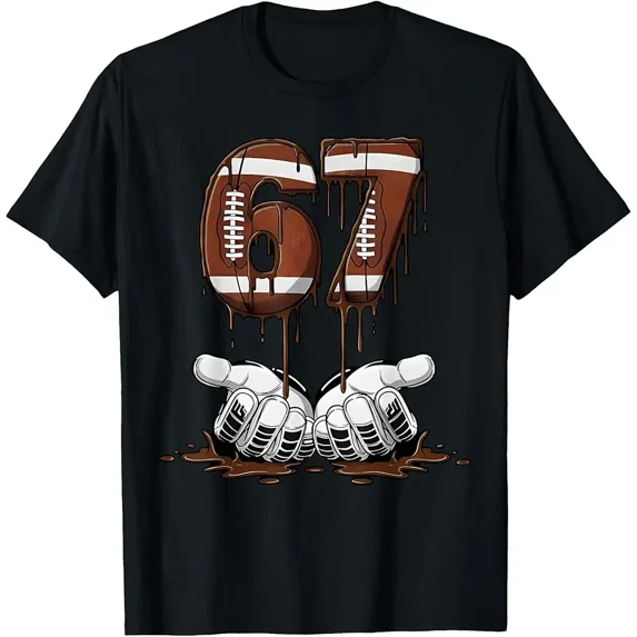 67 Football Six Seven 6 7 Meme 6-7 Football Drip 67 T-Shirt - Walmart.com