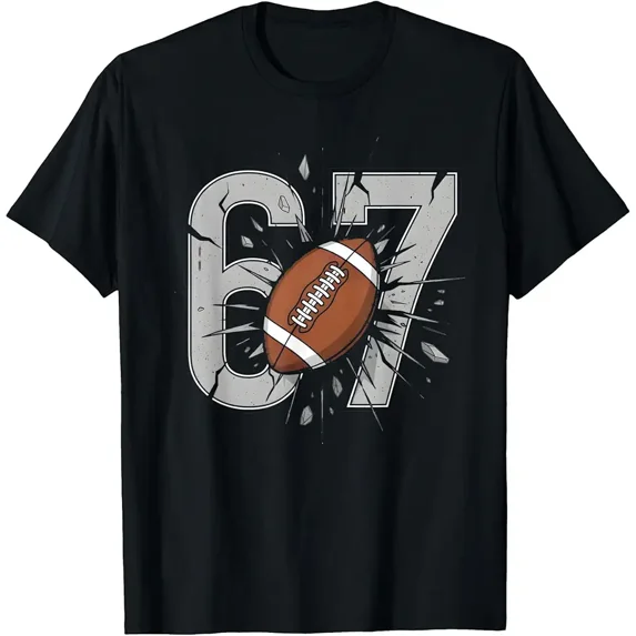 67 Football Six Seven 6 7 Meme Playful Fball Fans Funny T-Shirt ...