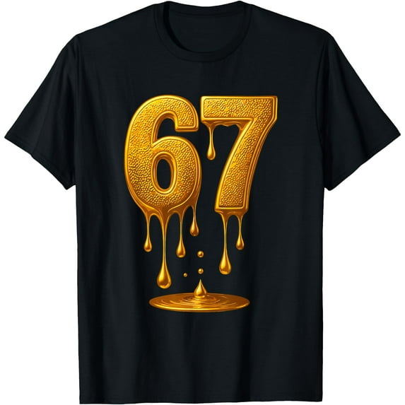 67 Gold Drip Six Seven Funny Gen Alpha Meme T-Shirt - Walmart.com