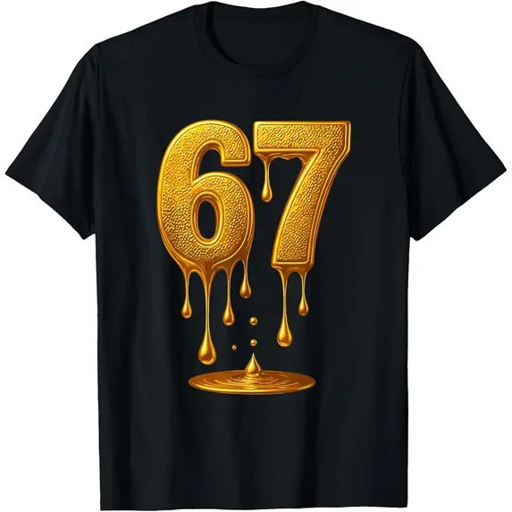 67 Gold Drip Six Seven Funny Gen Alpha Meme T-Shirt - Walmart.com