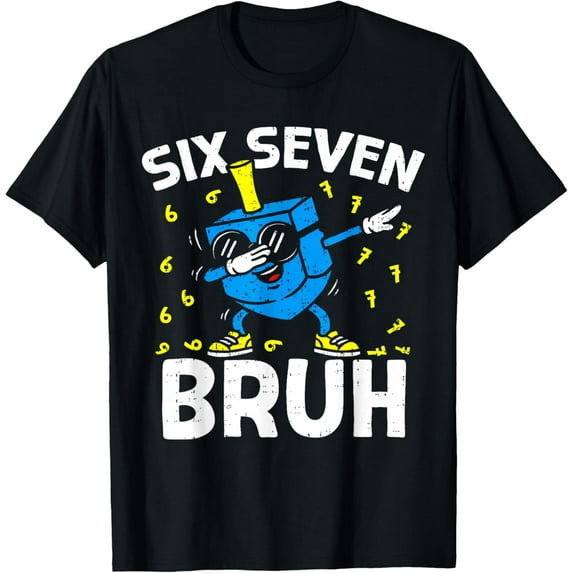 67 Hanukkah Six Seven Bruh Chanukah Dreidel Dabbing 6 7 Meme T-Shirt ...