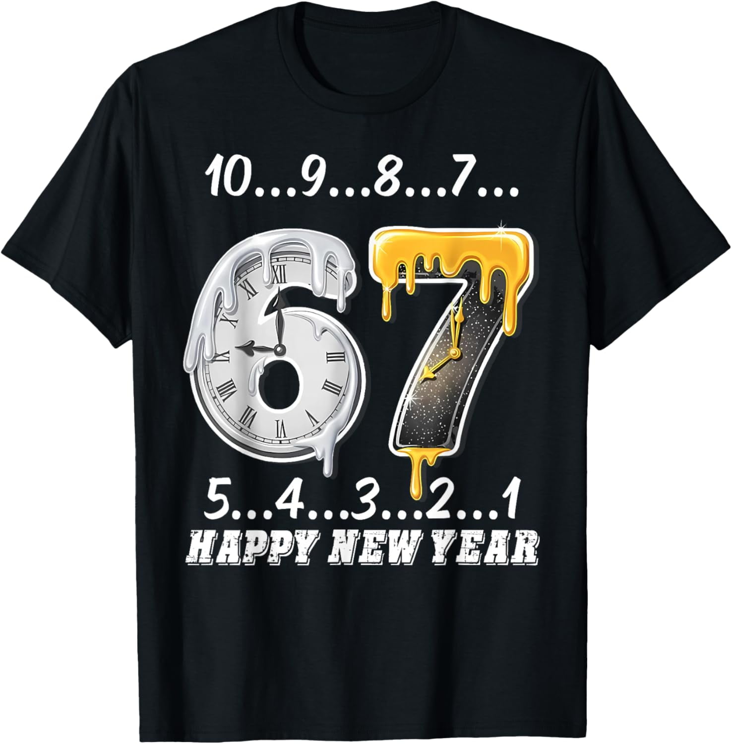 67 Happy New Year Countdown 2026 Funny Six Seven 6 7 Meme T-Shirt ...