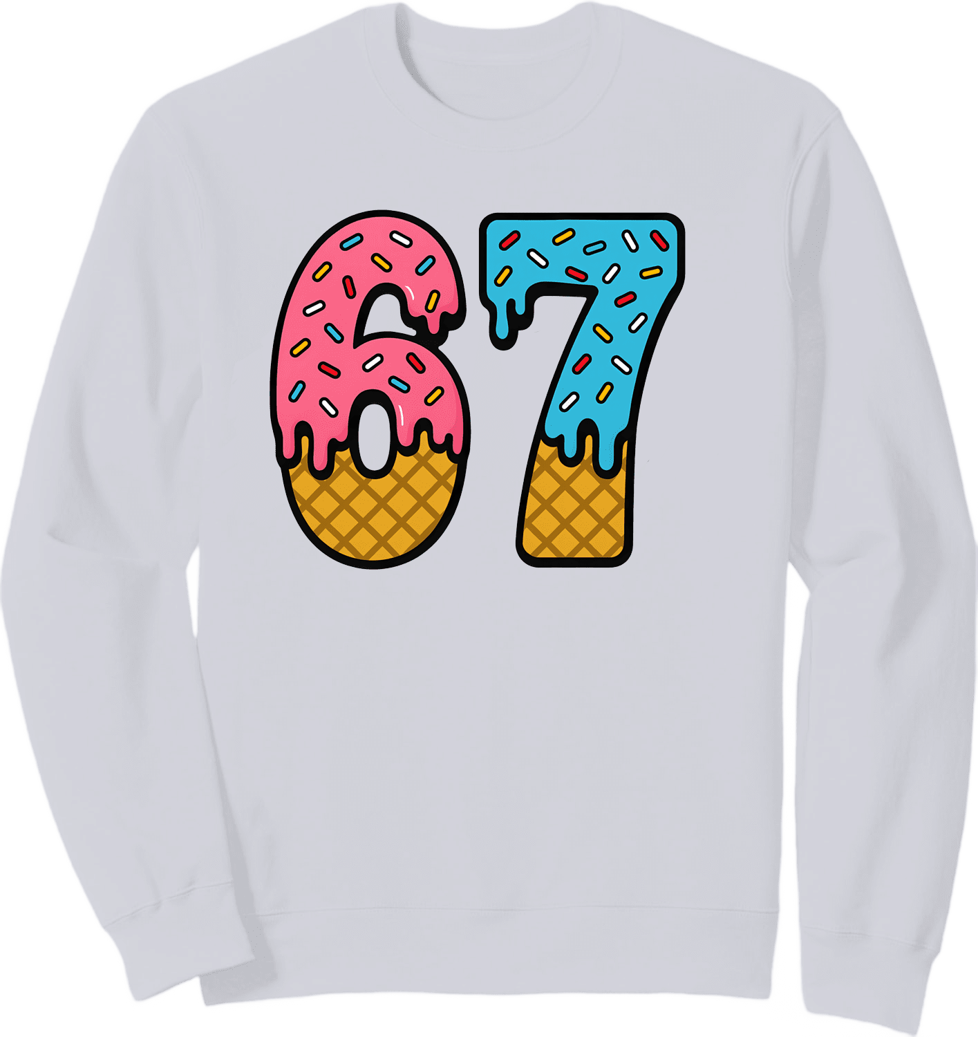67 Ice Cream Drip Meme Funny Six Seven Gen Alpha Slang SweatShirt ,Full ...