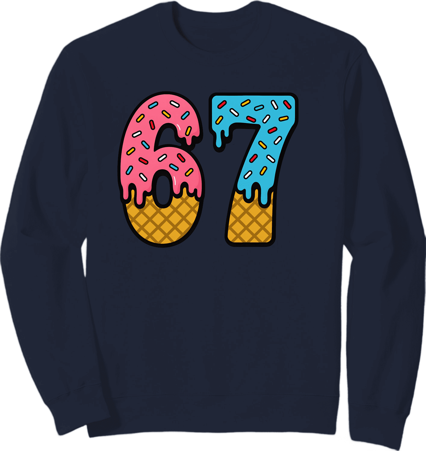 67 Ice Cream Drip Meme Funny Six Seven Gen Alpha Slang SweatShirt ,Full ...