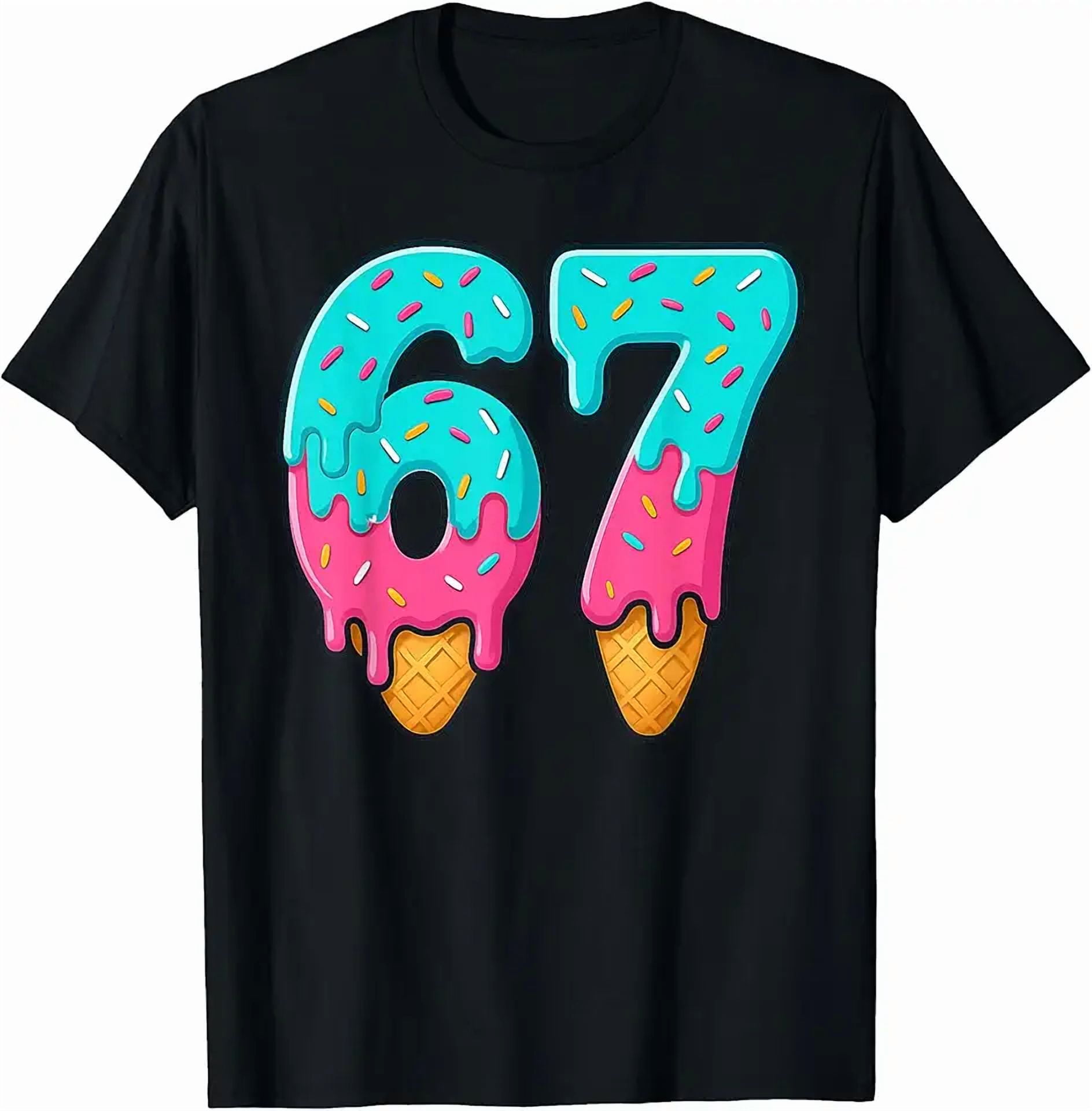 67 Ice Cream Drip Meme Funny Six Seven Gen Alpha Slang T-Shirt ...