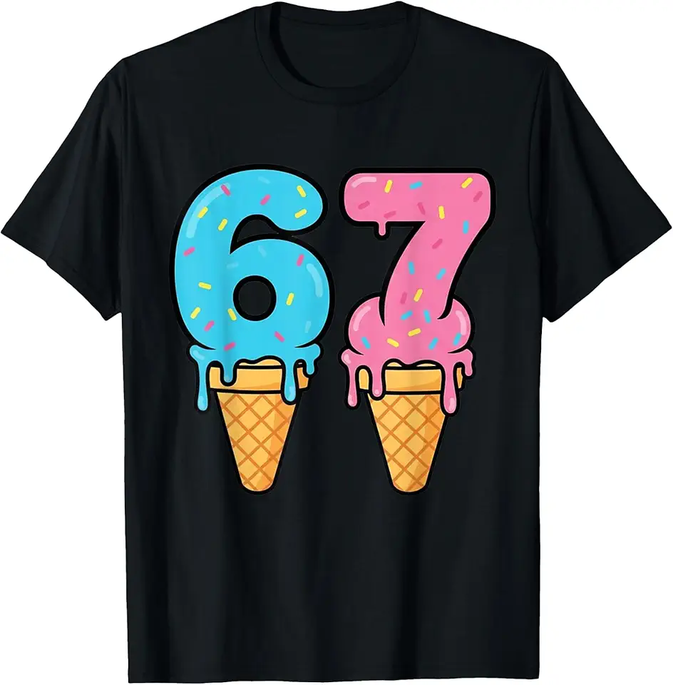 67 Ice Cream Drip Meme Funny Six Seven Gen Alpha Slang T-Shirt ...