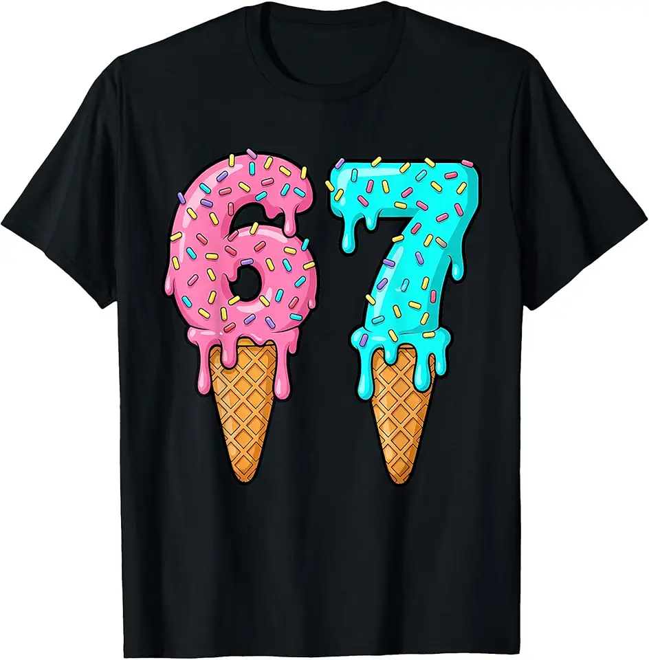 67 Ice Cream Drip Meme Six Seven Gen Alpha Slang T-Shirt - Walmart.com