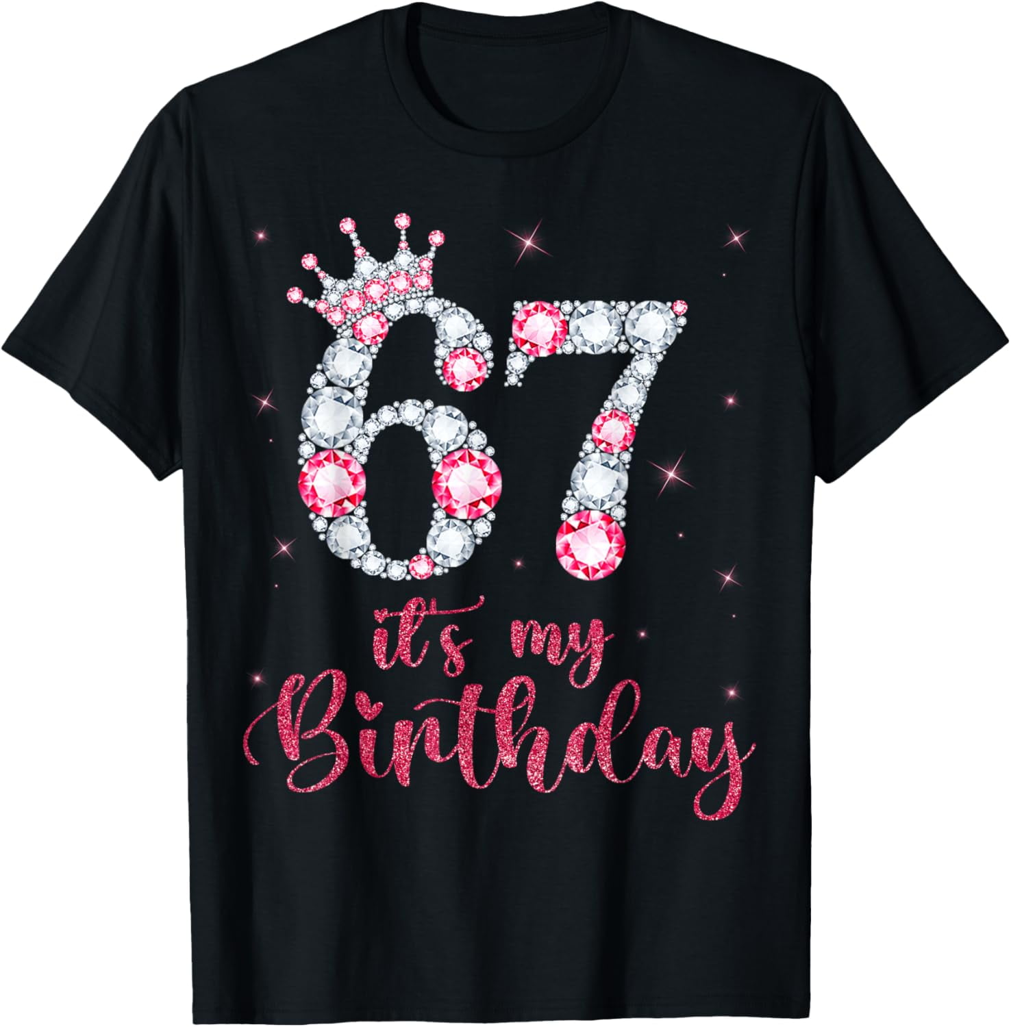 67 It's My Birthday 67 Years Old 67th Birthday Girl Lady T-Shirt tee ...