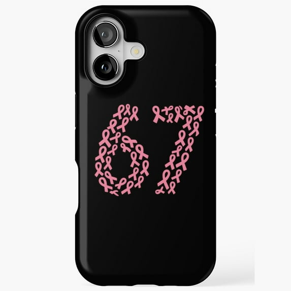 67 Meme Awareness Pink Ribbon Support Design iPhone Case 17 11 12 13 14 ...