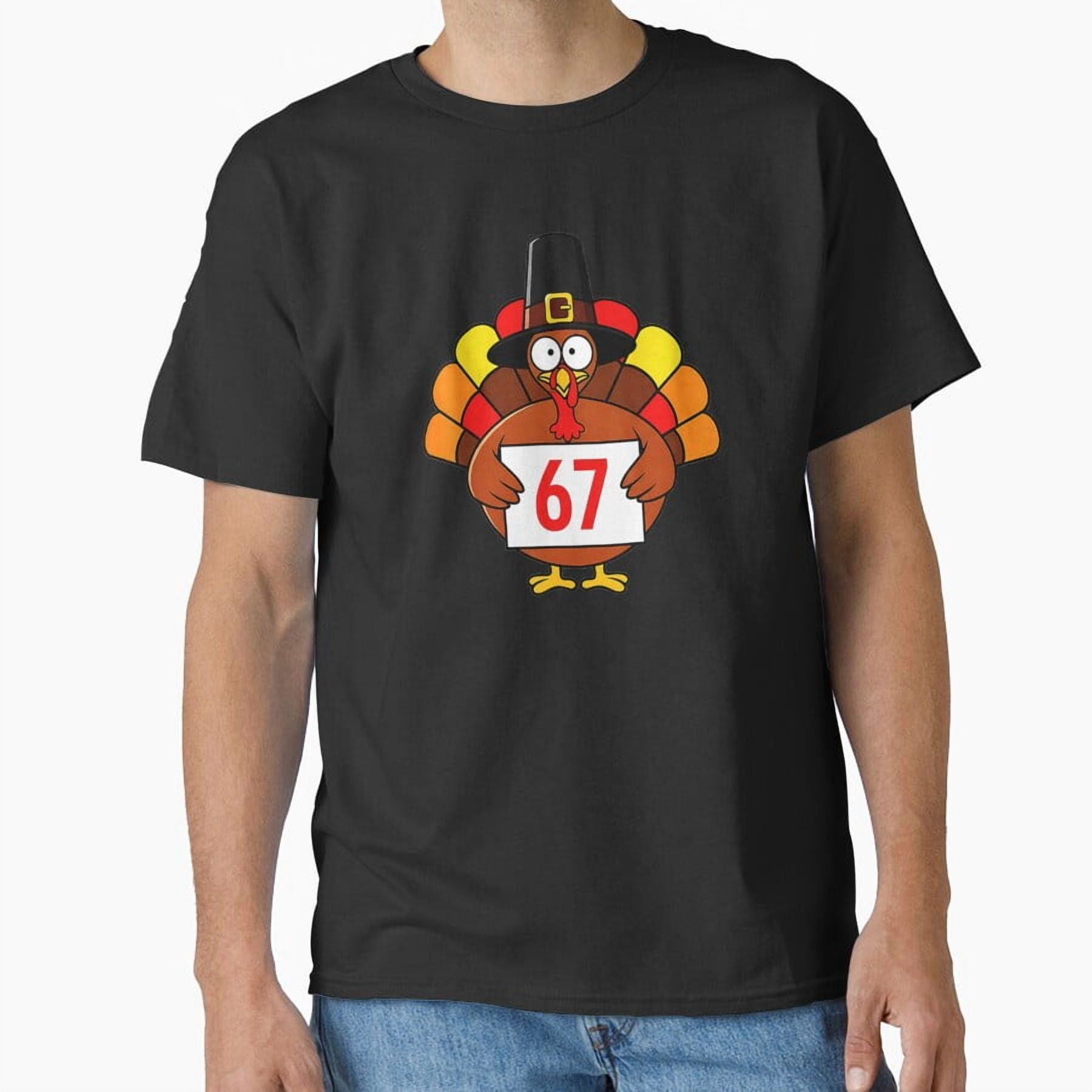 67 Meme Funny Six Seven Humor Thanksgiving Turkey Graphic Gift Unisex T ...
