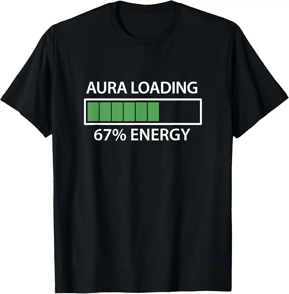 67 Meme Gen Alpha Aura Loading T-Shirt - Walmart.com