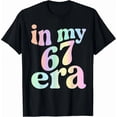 67 Meme Gen Alpha Slang in My 67 Era T-Shirt - Walmart.com