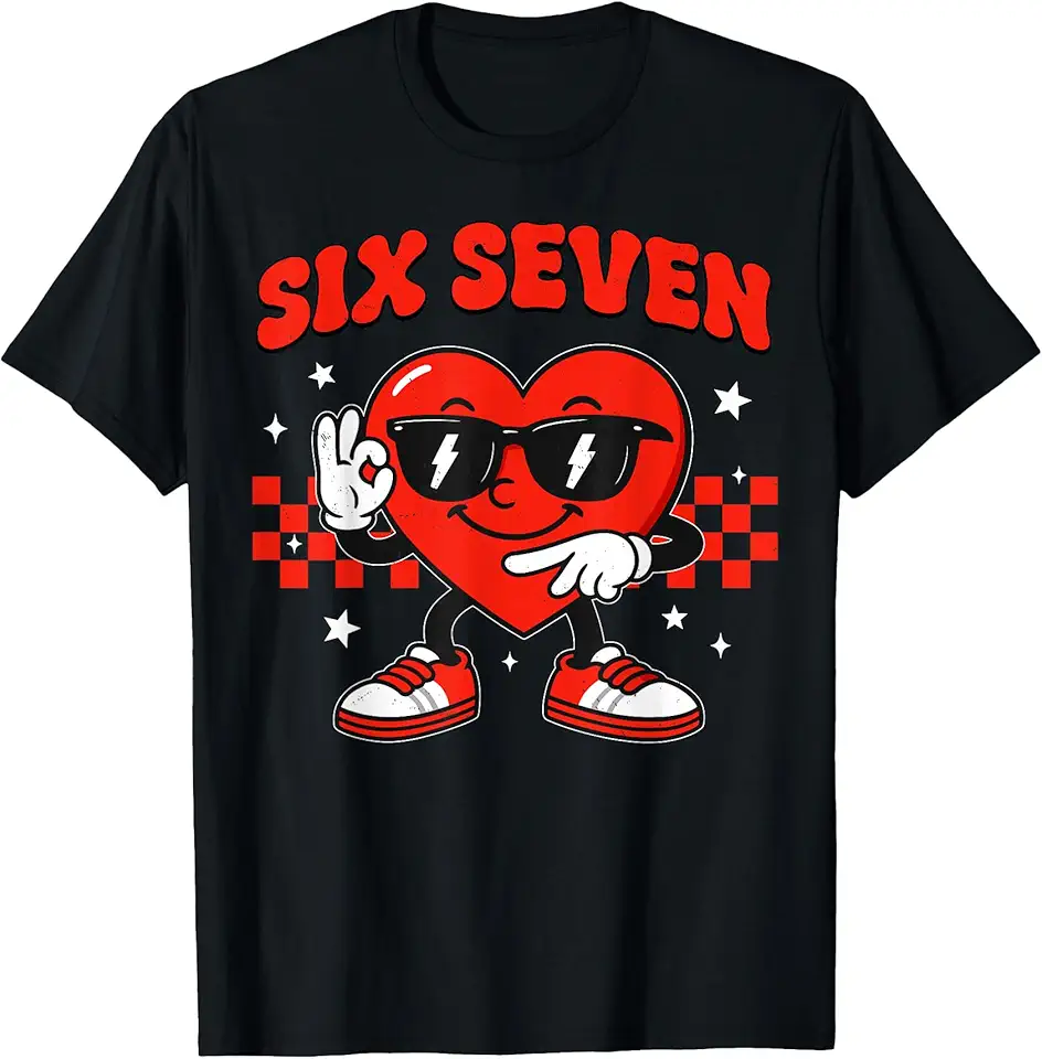 67 Meme Six Seven for Kids Women Boys Girls Valentines Day T-Shirt ...
