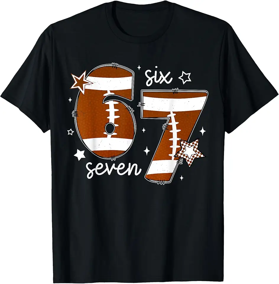 67 Meme Six Seven for Kids Women Men Boys Girls Football T-Shirt ...