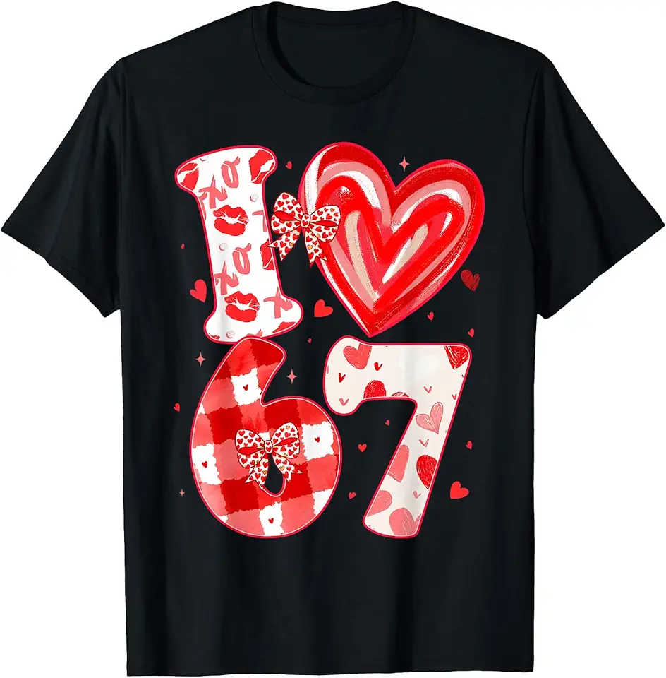 67 Meme Six Seven for Kids Women Men Boys Girls Valentine T-Shirt ...