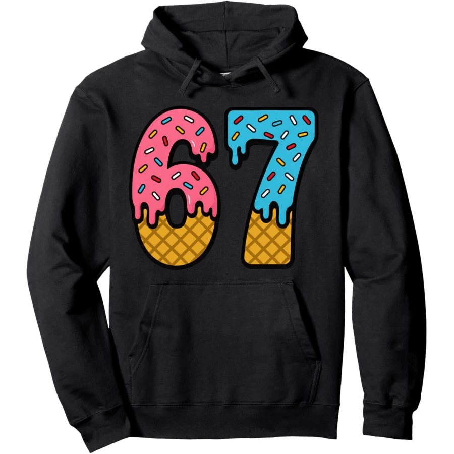 67 Number Six Seven Alpha Slang Ice Cream Drip Funny Meme Pullover ...