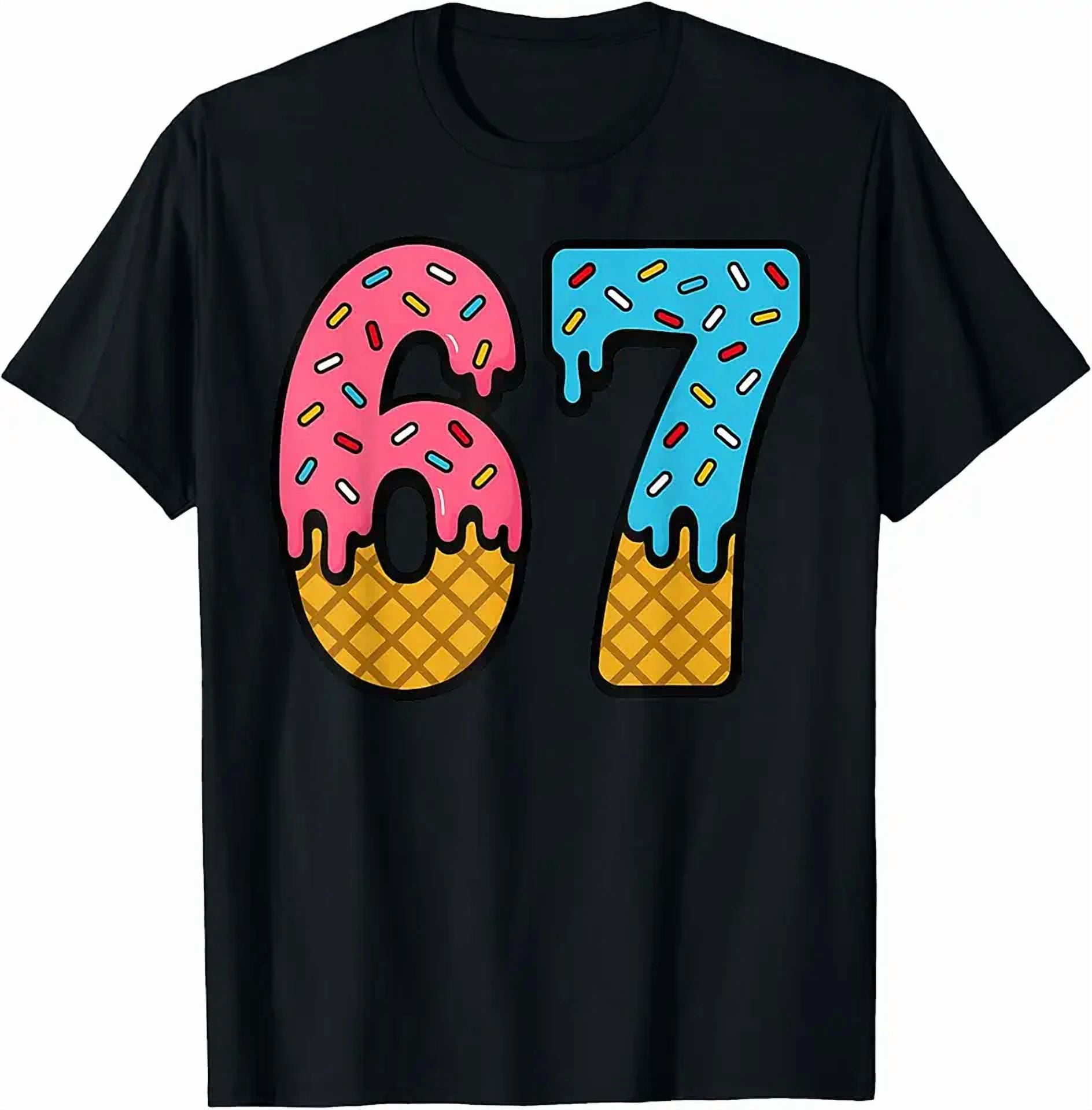 67 Number Six Seven Alpha Slang Ice Cream Drip Funny Meme T-Shirt ...