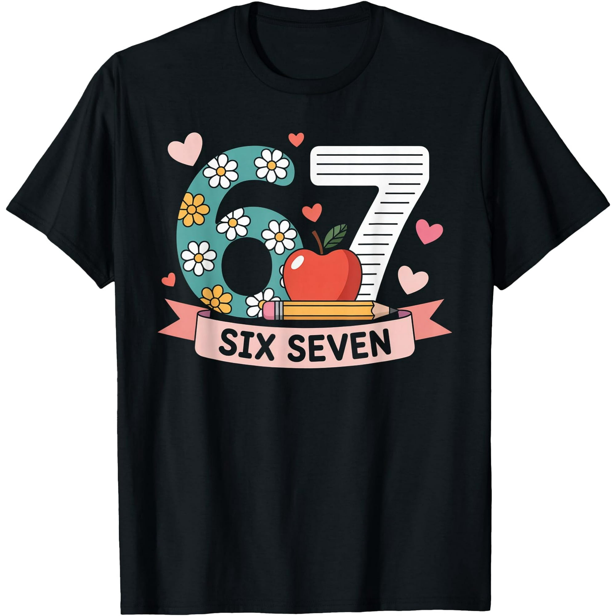 67 Shirt for Teachers 67 Women Six Seven 6 7 Teacher 67 Days T-Shirt ...
