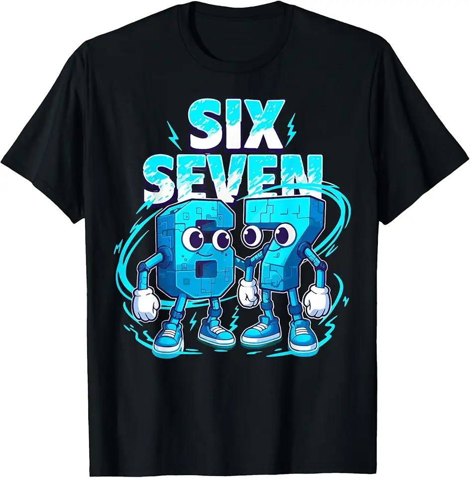 67 Six Seven 6-7 Funny Brainrot Meme Teens Gen Alpha Kids T-Shirt ...
