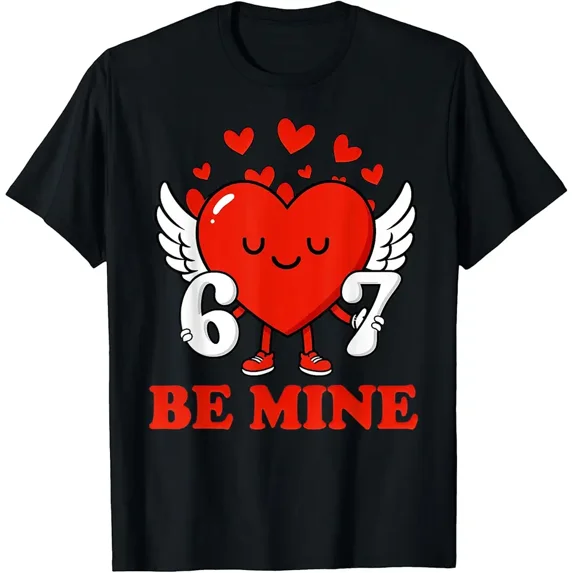 67 Six Seven Be Mine for Kid Boys Youth Women Valentines Day T-Shirt ...
