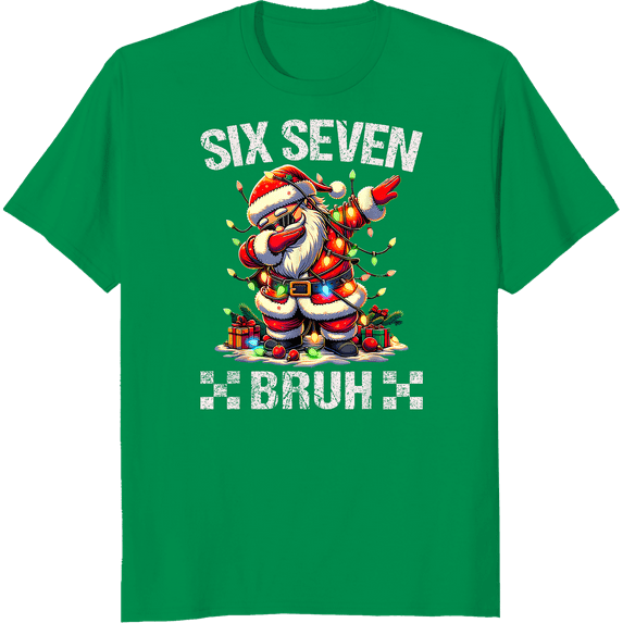 67 Six Seven Burh Funny Christmas 6 7 Meme Men Women Kids T-Shirt ,Full ...