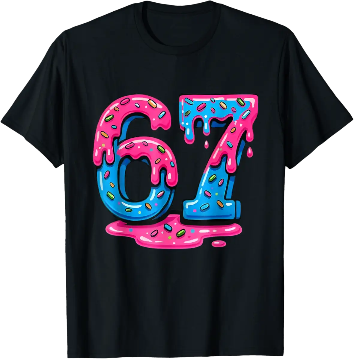 67 Six Seven Ice Cream Drip 6 7 Gen Alpha Slang T-Shirt Sweatshirt All ...