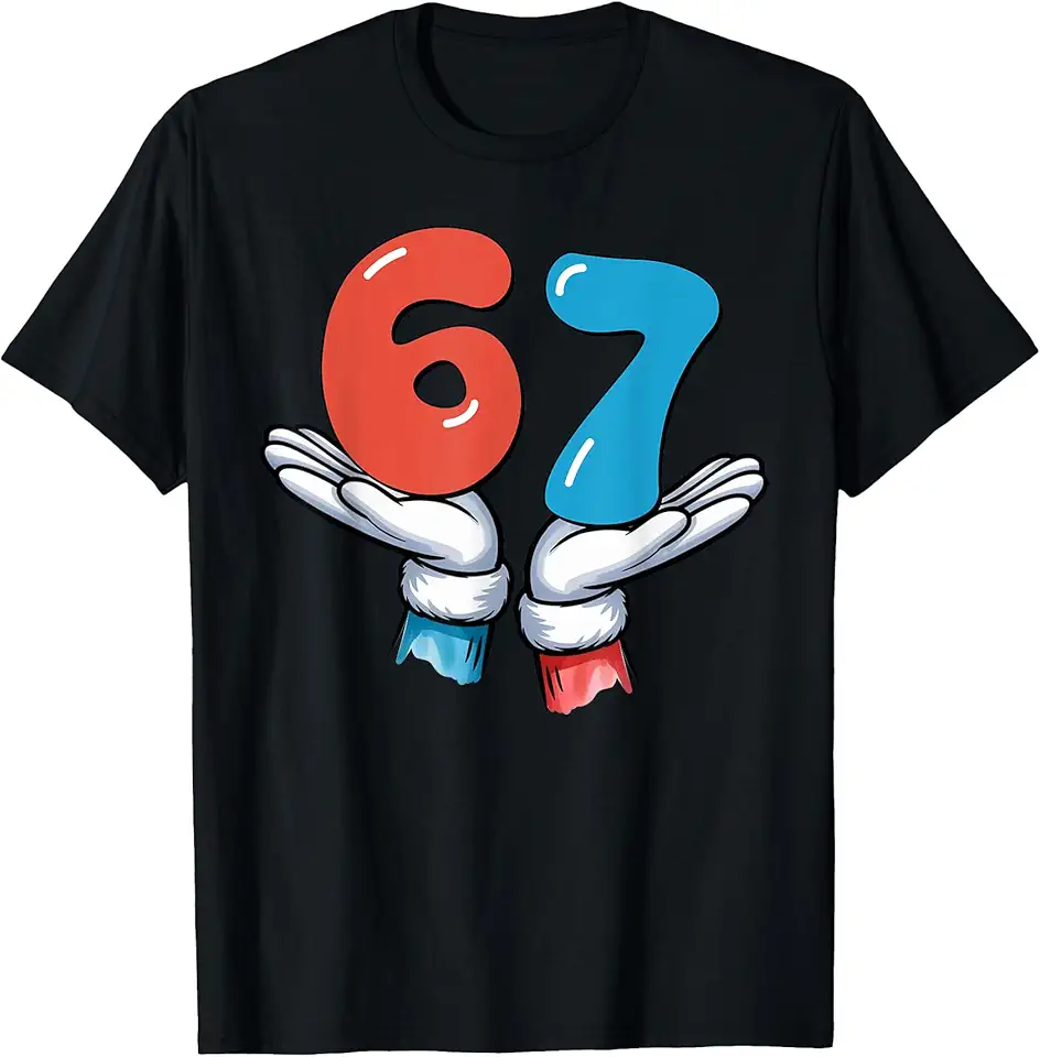 67 Six Seven Meme Gen Alpha Slang 6 7 Hands Funny T-Shirt - Walmart.com