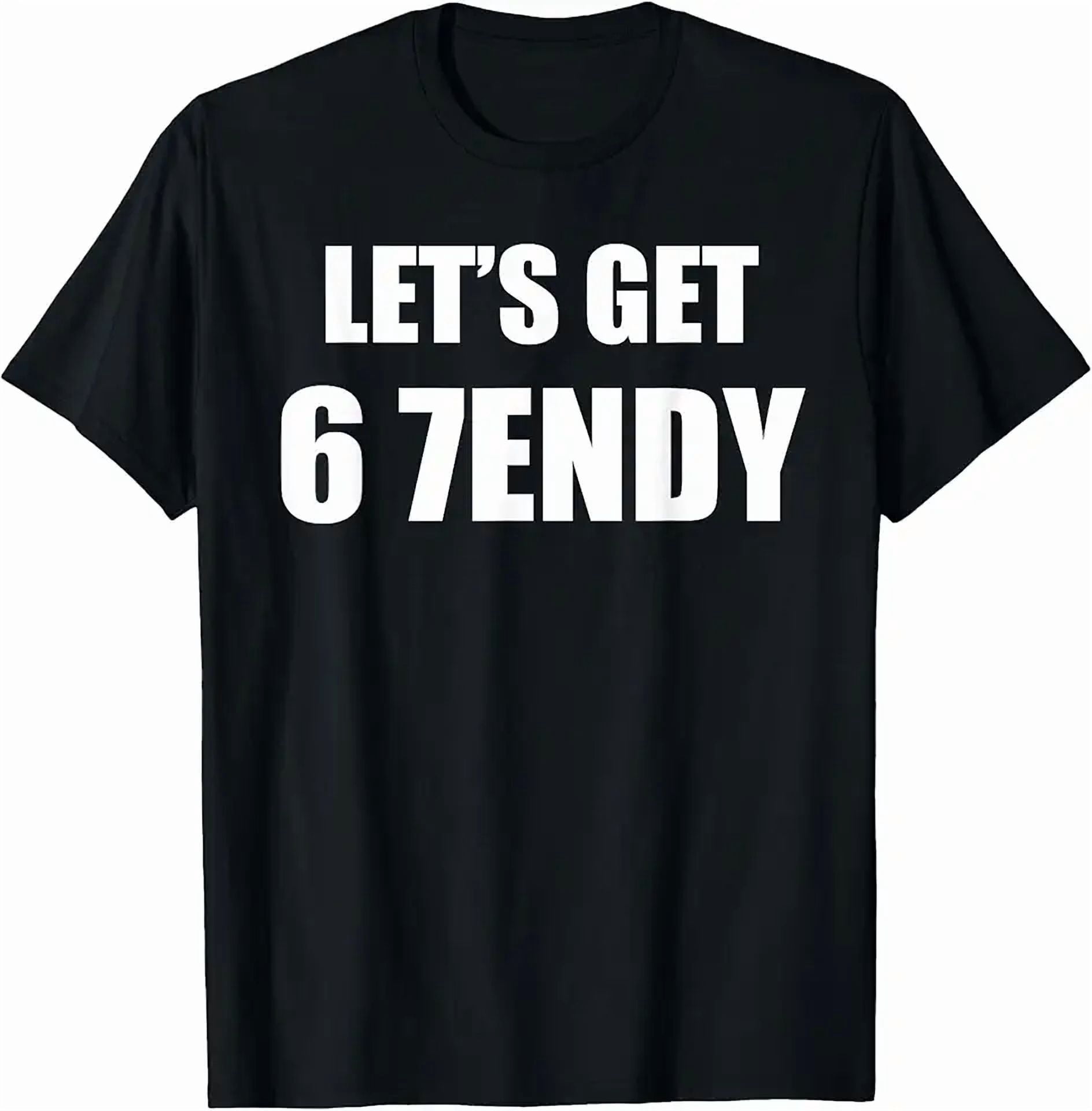 67 Six Seven Sendy 6 7endy Let's get Sendy 67 Meme Funny 6 7 T-Shirt ...