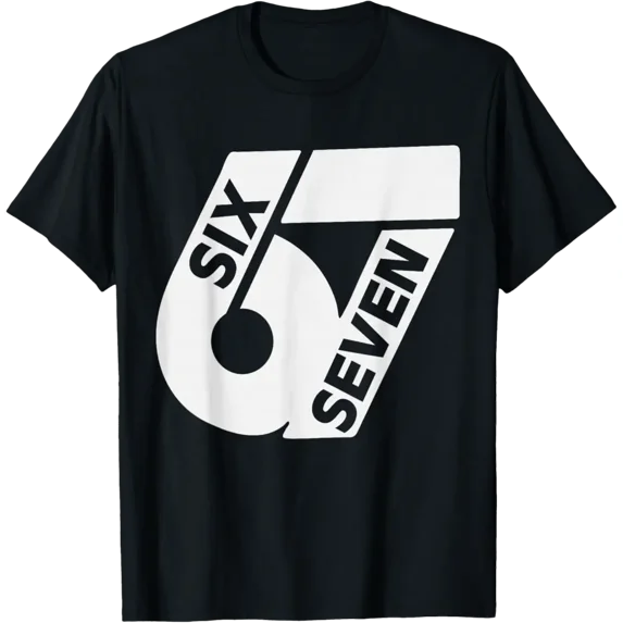 67 Trendy Six Seven Gen Alpha Slang 6 7 T-Shirt Sweatshirt All Size S ...
