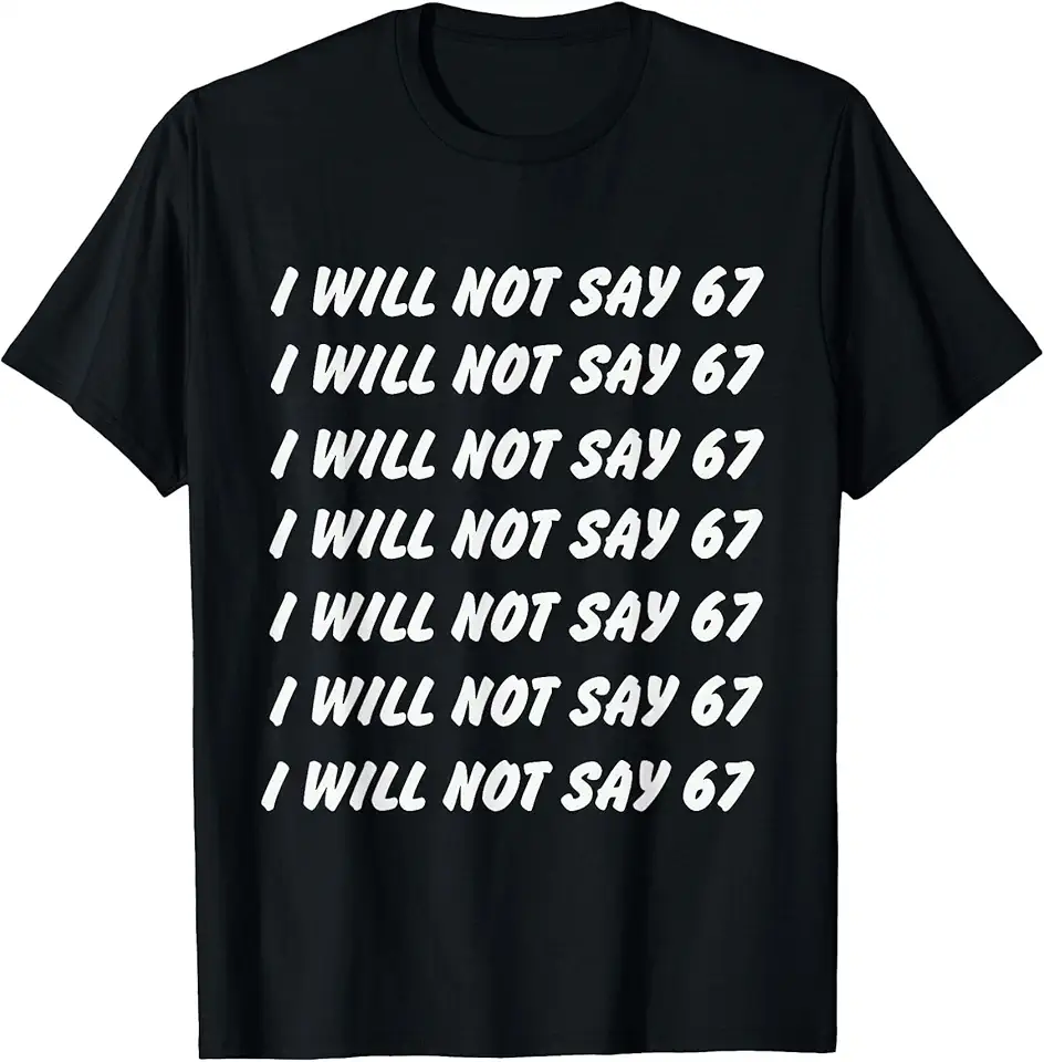 67 Write Lines Six Seven 7endy 6 7endy 67 Meme Funny 6 7 T-Shirt ...