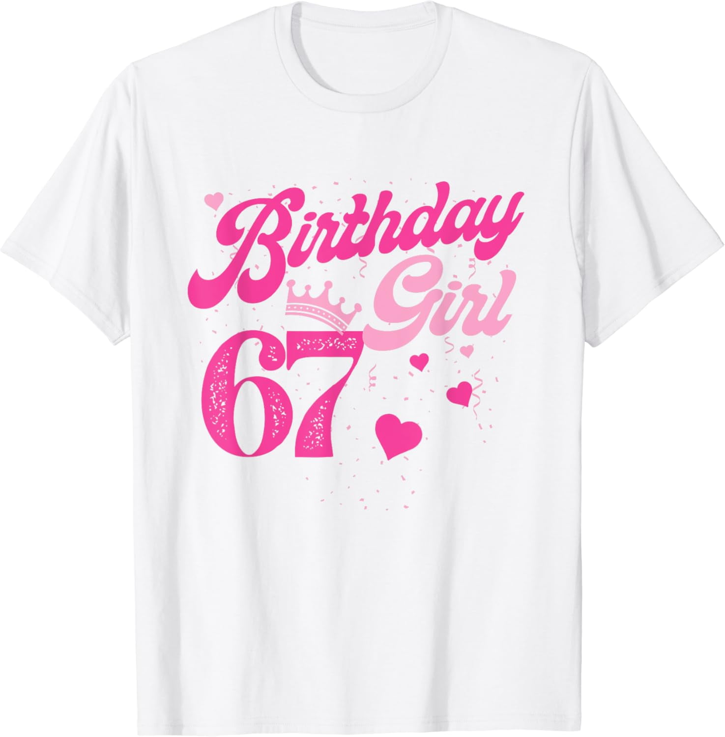 67th Birthday Girl Crown 67 Years Old Bday T-Shirt - Walmart.com