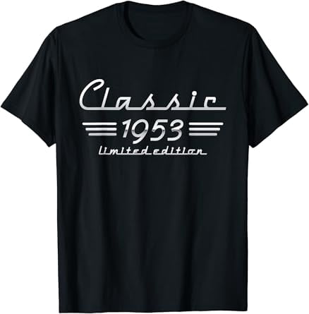 68 Year Old Gift Classic 1953 Limited Edition 68th Birthday T-Shirt ...