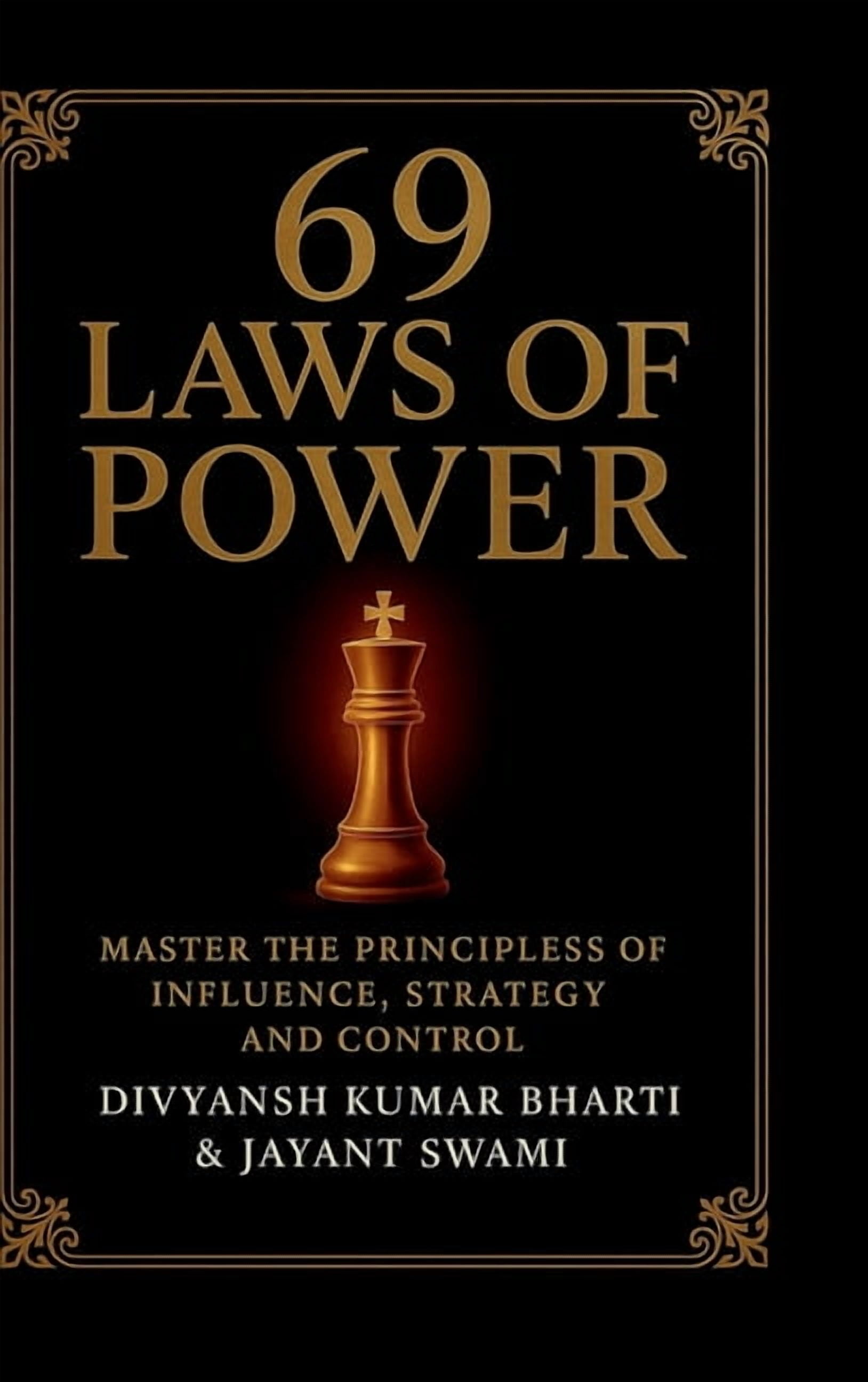 69 Laws of Power: Power is not given - it is taken. For centuries ...