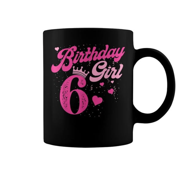 6Th Birthday Girl Crown 6 Years Old Bday Coffee Mugs - Walmart.com