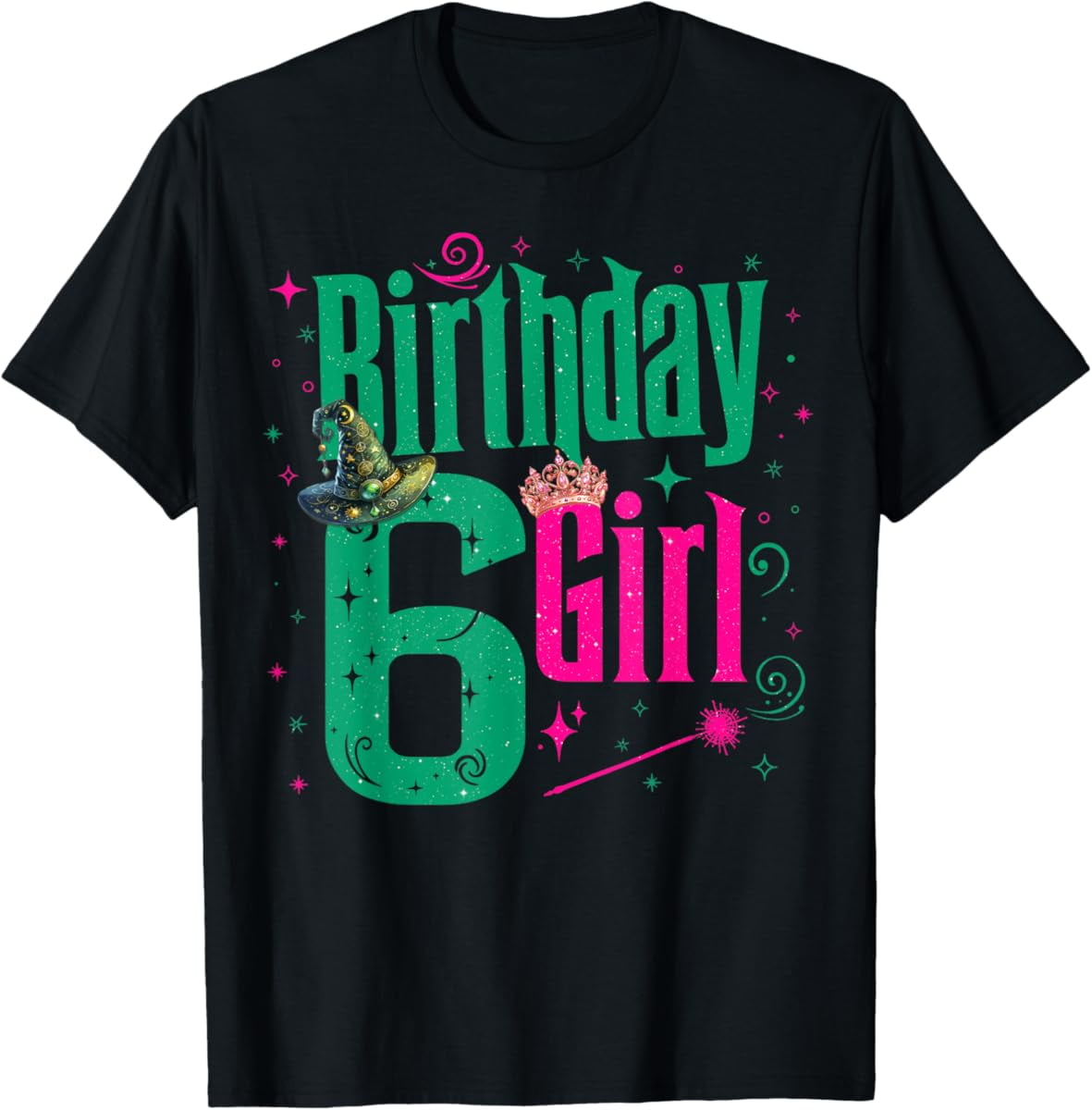 6Th Birthday Witch Princess Pink Green Birthday Unisex T-Shirt S-5Xl ...