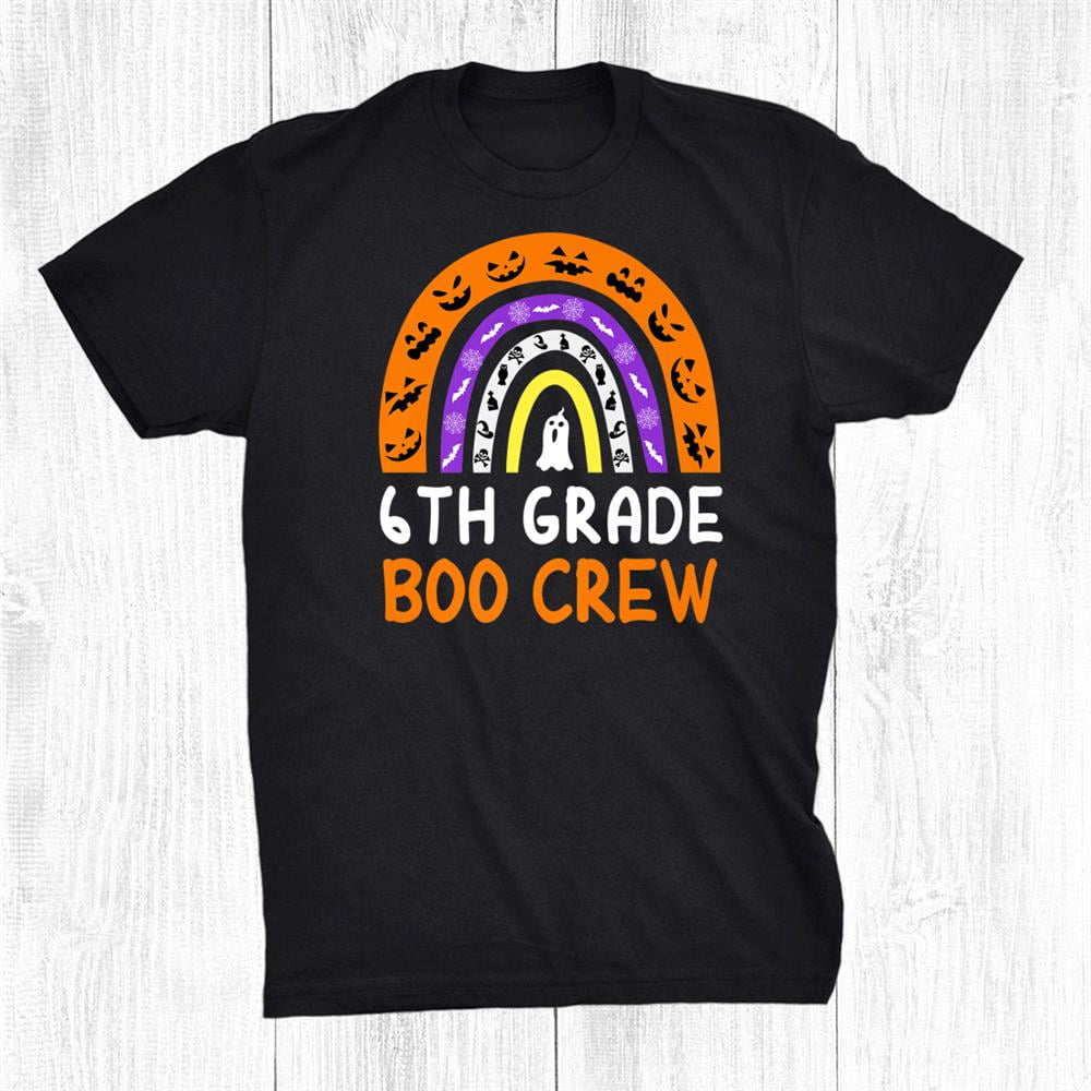 6th Grade Boo Crew Halloween For Teacher Student Shirt Gift Black ...