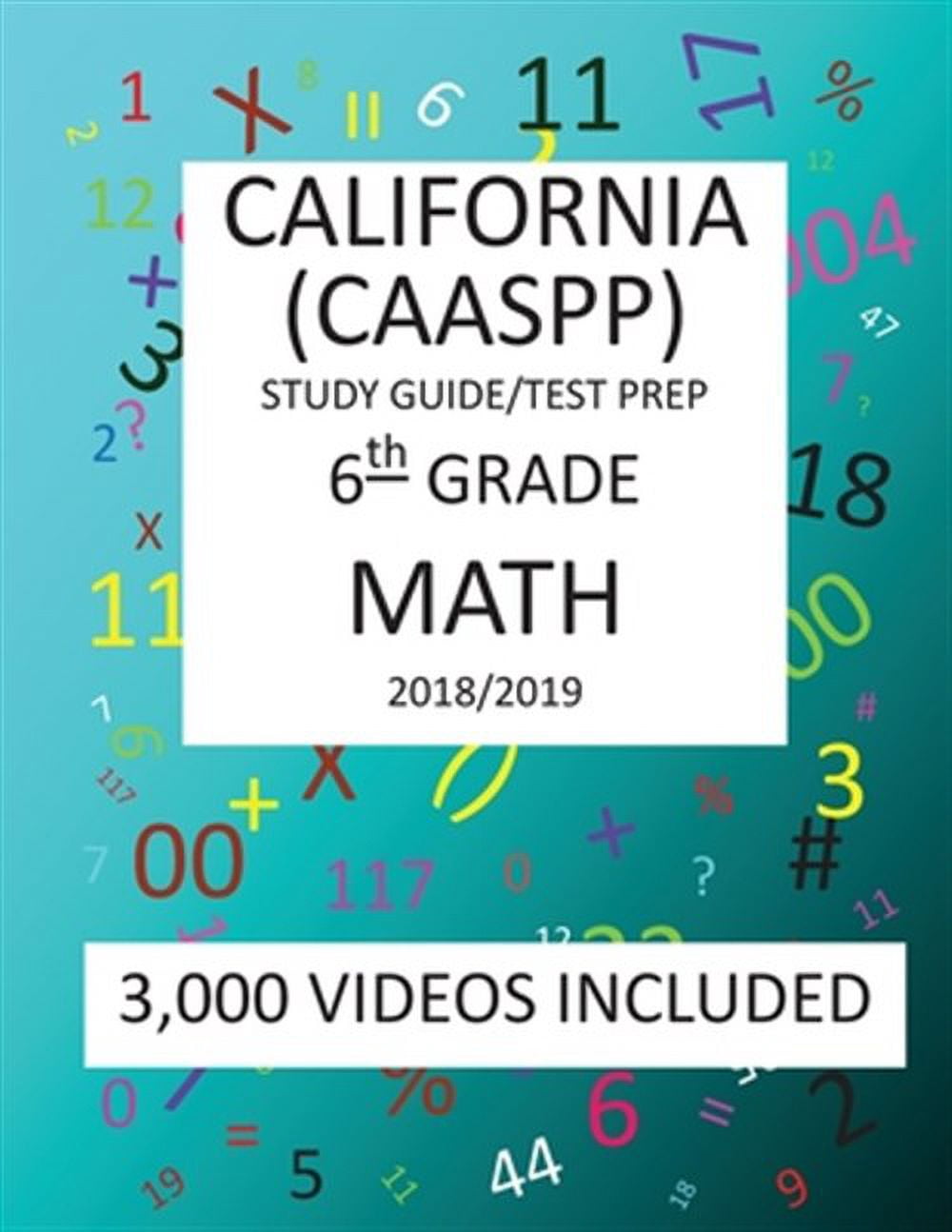 6th Grade CALIFORNIA CAASPP, MATH, Test Prep: 2019: 6th Grade ...