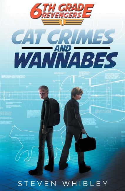 6th Grade Revengers 6th Grade Revengers: Cat Crimes and Wannabes, Book ...
