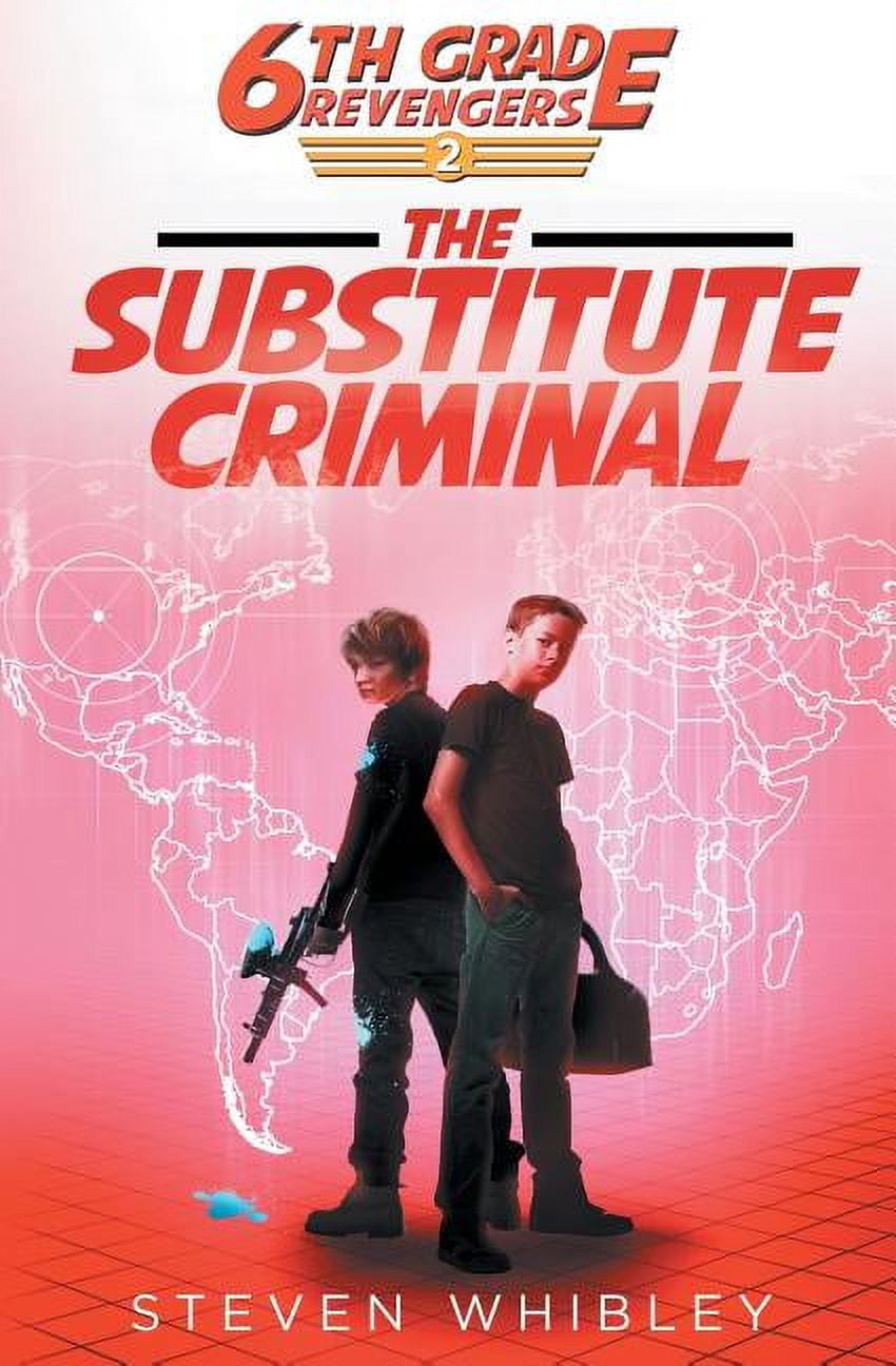 6th Grade Revengers 6th Grade Revengers: The Substitute Criminal, Book ...