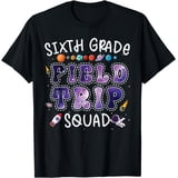 6th Grade Space Center Field Trip Squad Teacher Student T-Shirt ...