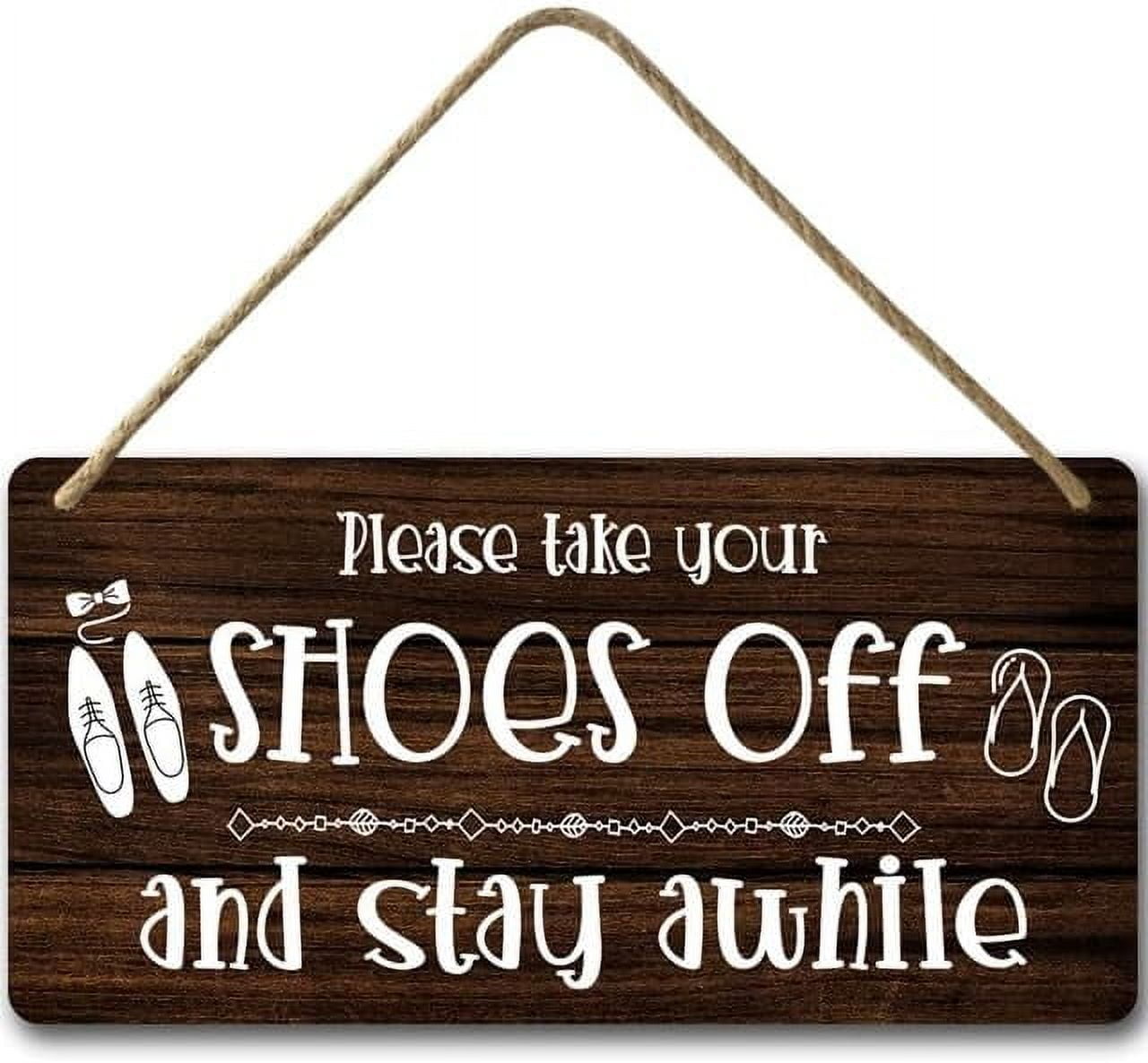 6x12 IN Please Take off Your Shoes and Stay Awhile - Take off Your ...