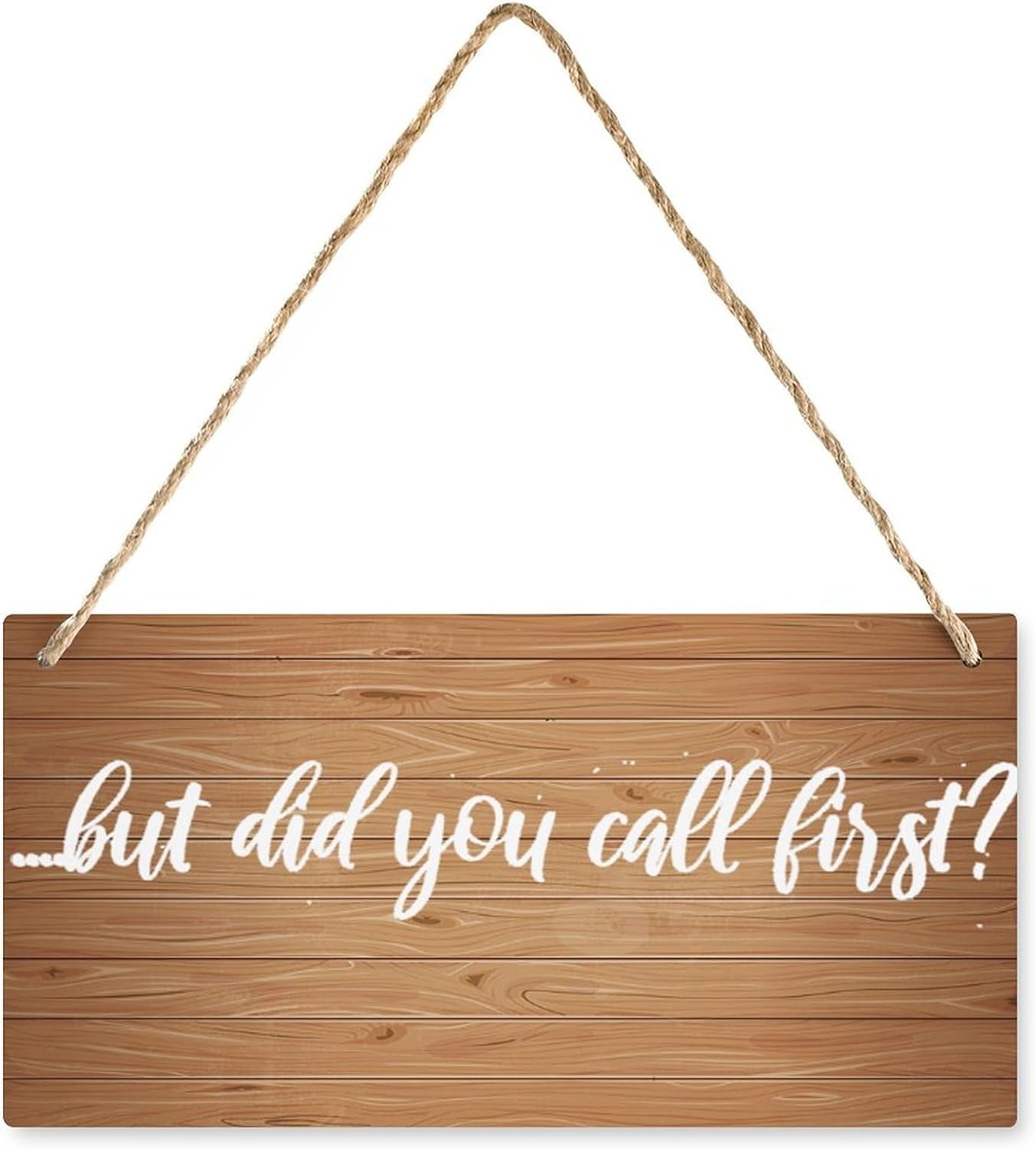 6x12 Inch Hanging Door Sign But Did You Call First Rustic Wood Sign ...