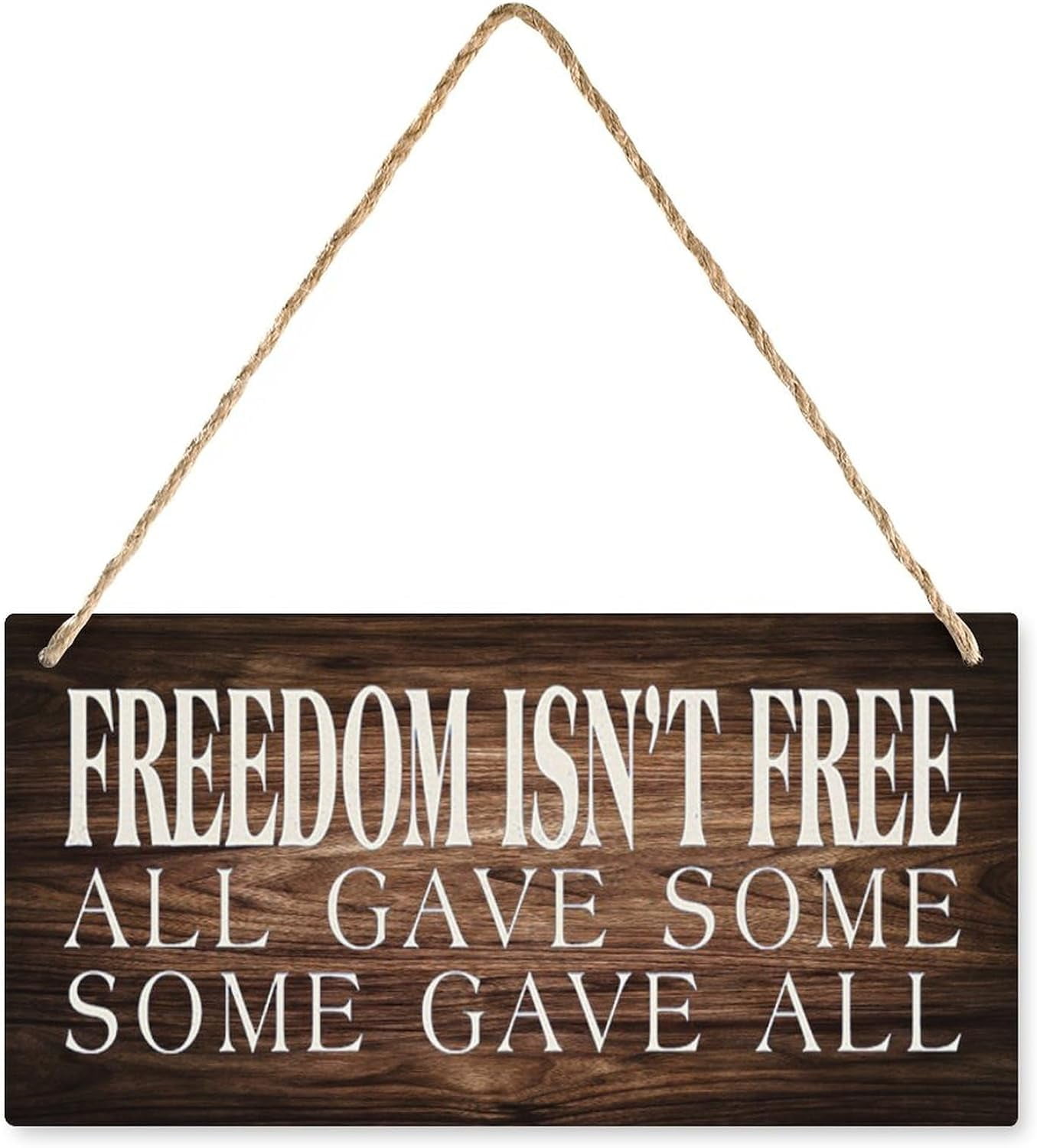 6x12 Inch Wood Decor Sign Freedom Isn’T Free All Gave Some Some Gave ...