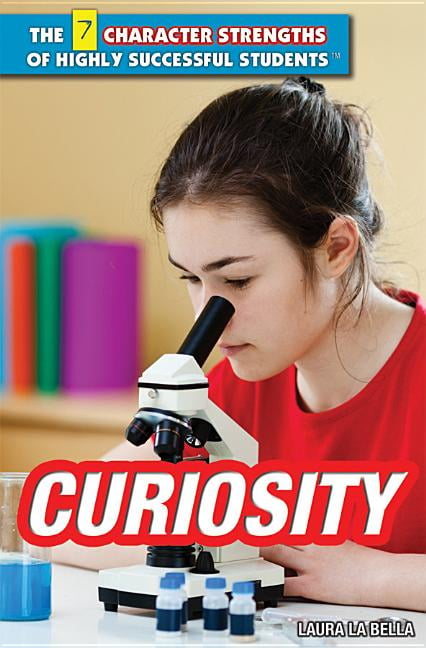 7 Character Strengths of Highly Successful Students: Curiosity ...