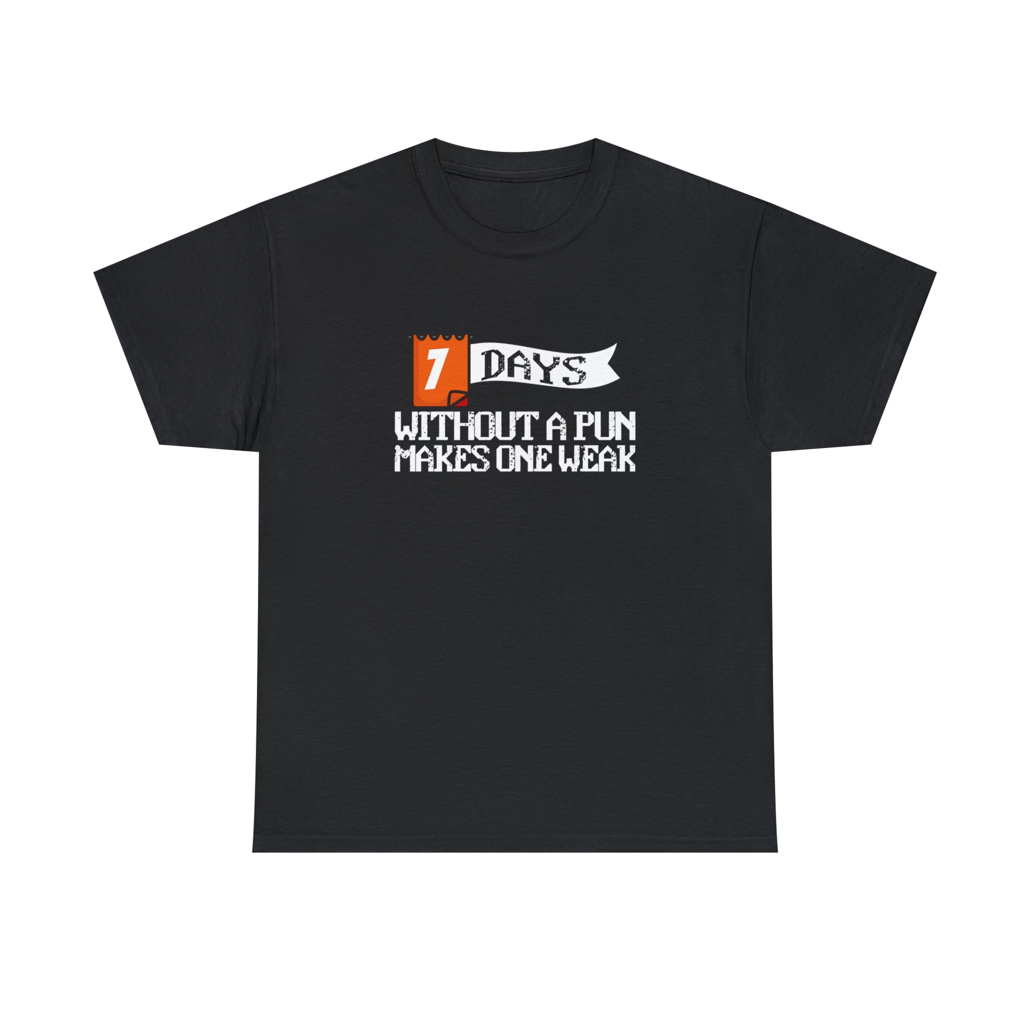 7 Days Without A Pun Makes One Weak Shirt, Dad Jokes, Fathers Day - ID ...