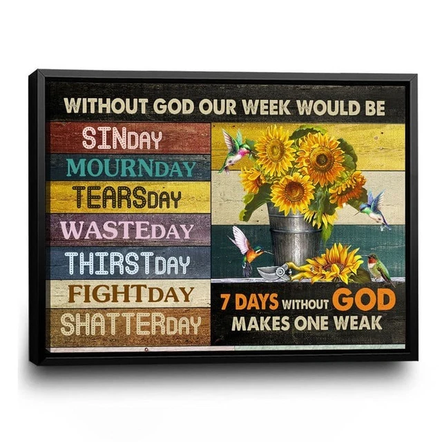 7 Days Without God Makes One Week - Jesus Poster, Wall Art NO FRAMED ...