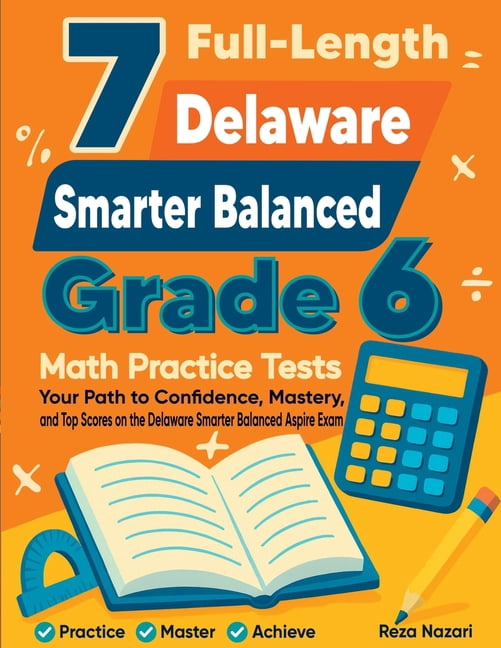 7 Full-Length Delaware Smarter Balanced Grade 6 Math Practice Tests ...